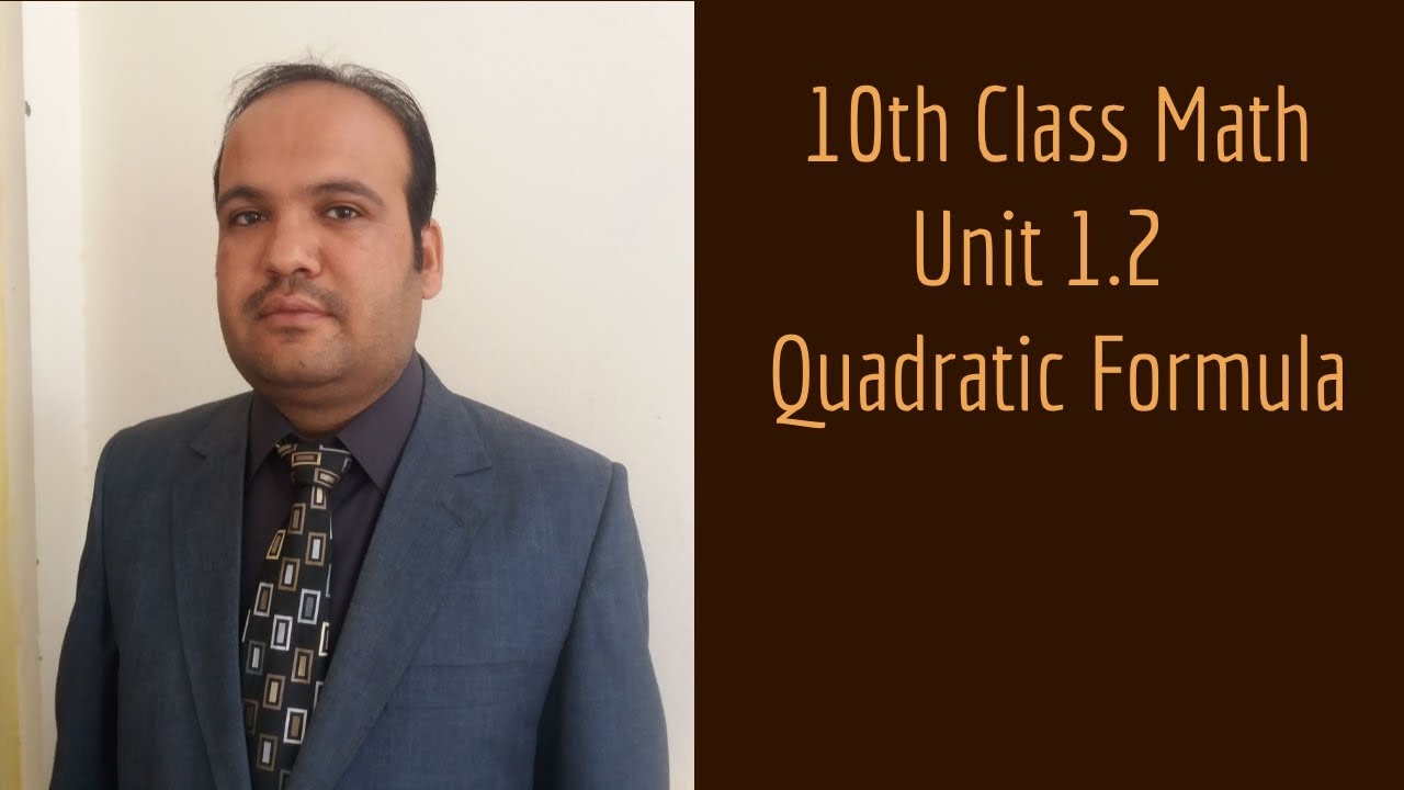 10th Class Math unit 1.2 Quadratic Formula - YouTube