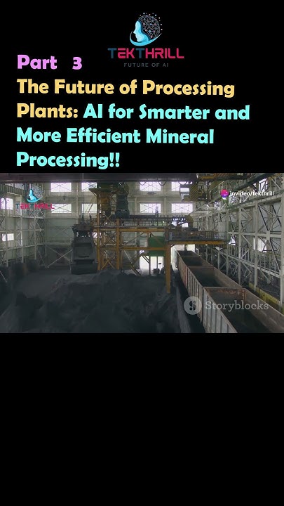 The Future of Processing Plants: AI for Smarter and More Efficient Mineral Processing! Part 3 # ...