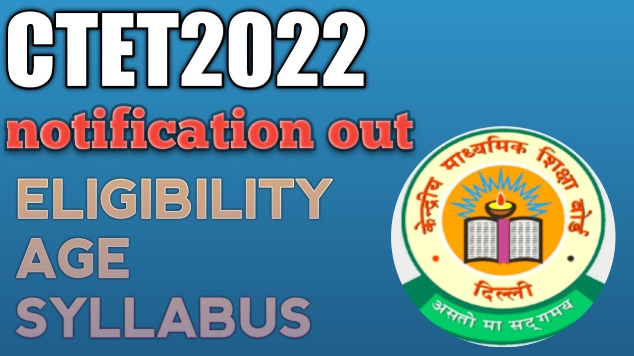 ctet 2022 notification🔔🔔 ||ctet 2022-23 form kb bhre jayenge || - YouTube