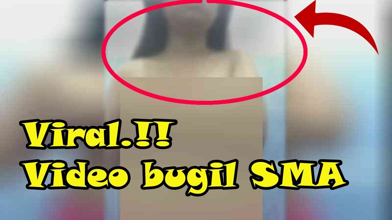 Video Bugil Siswa SMA jadi viral seketika - YouTube