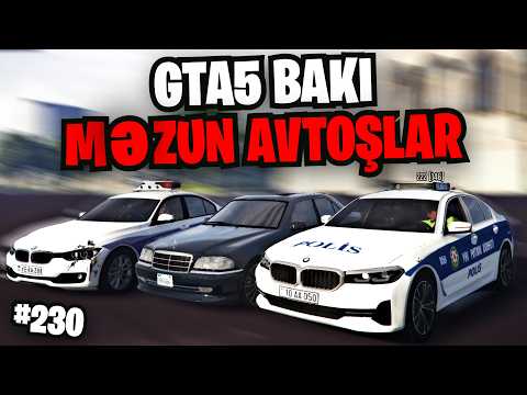 MƏZUN AVTOŞLARI POLİS TUTDU [GTA5 BAKI] #230 Azərbaycanca