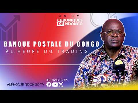 CONGO| Banque postale du Congo: à l'heure du trading