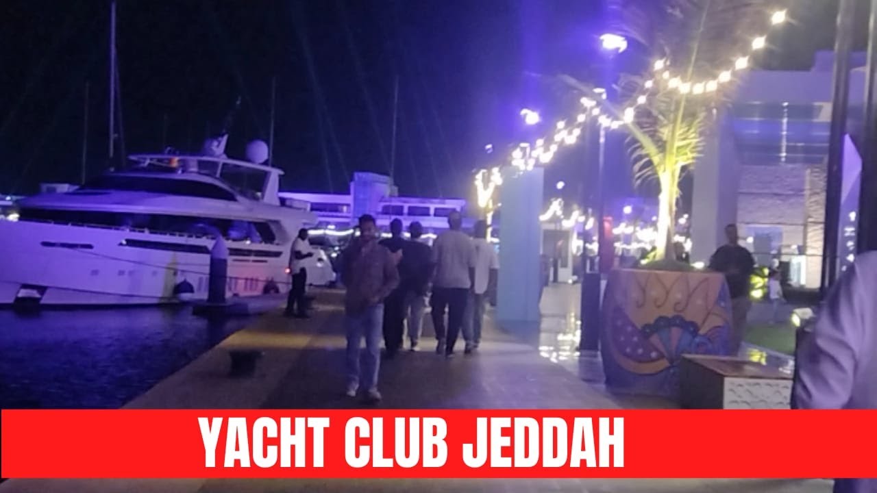 yacht club jeddah | yacht club | yacht tour | yacht party | majid ...