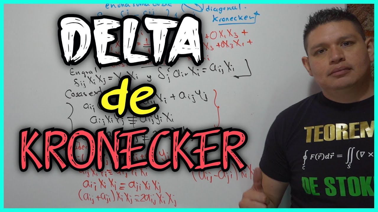 Cálculo Tensorial.- Delta de Kronecker 03/40 - YouTube
