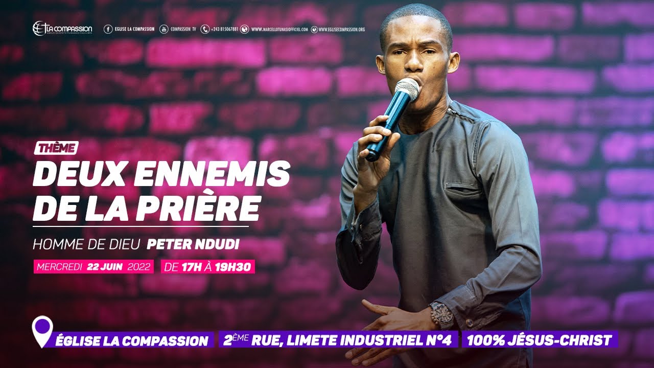 Deux Ennemis de la prière. Homme de Dieu PETER NDUDI Culte du 22 Juin ...