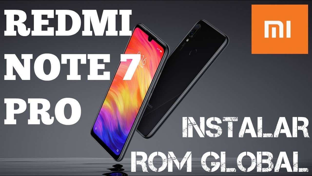 Redmi note 7 Pro ROM GLOBAL OFICIAL - YouTube