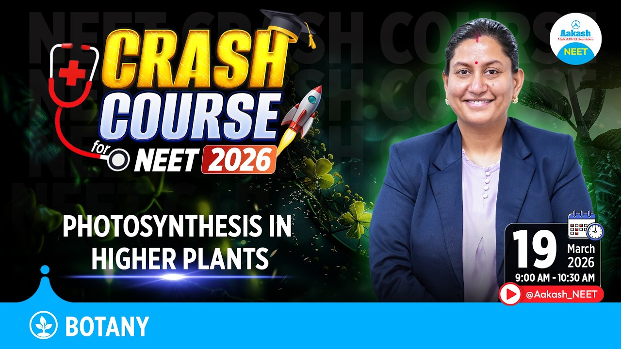 NEET 2026 Botany Crash Course | Photosynthesis in Higher Plants ...
