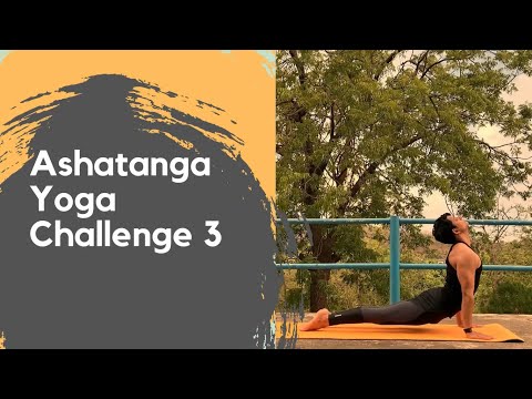 Ashtanga Yoga Challenge II Part 3 II Rahul Chhaniwal
