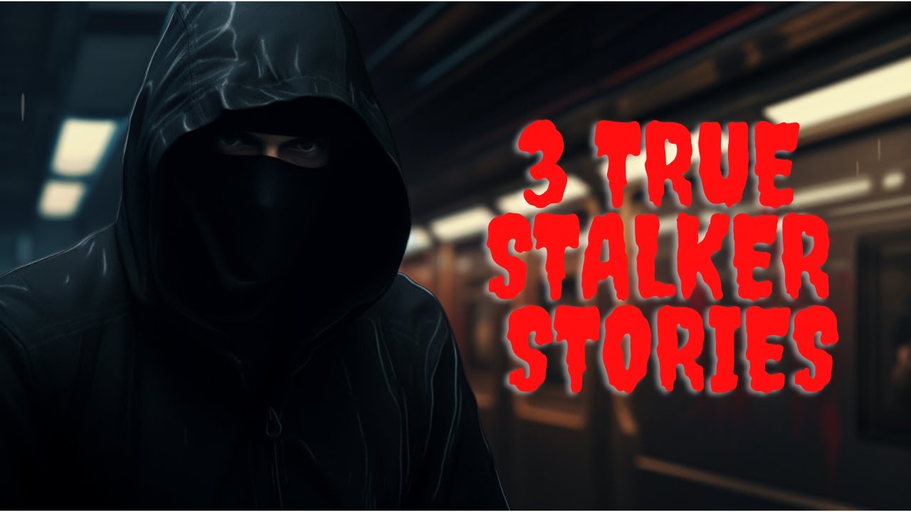 3 True Stalker Stories - YouTube
