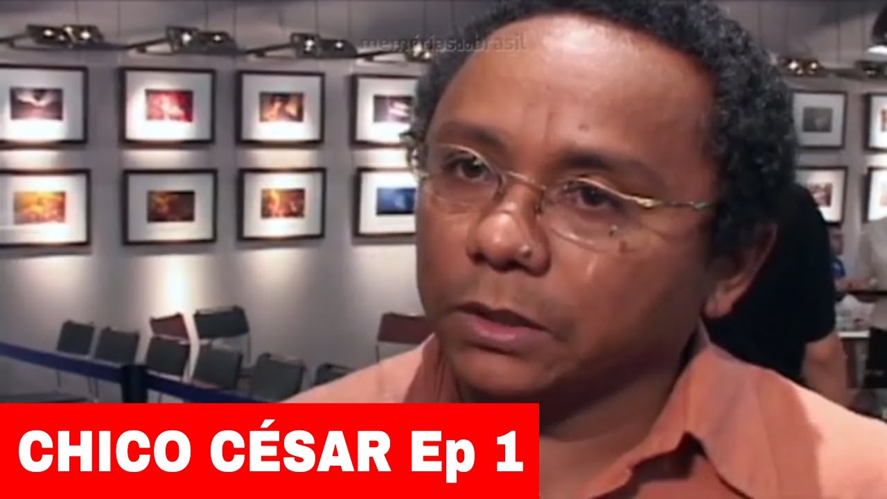 Chico César - De Uns Tempos Pra Cá EP 1- CHICO CÉSAR - YouTube