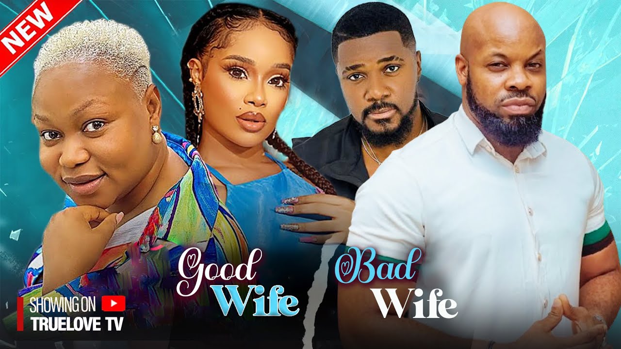 Good Wife, Bad Wife - Ruth Kadiri, Kachi Nnochiri, Alex Onyi, Christian ...
