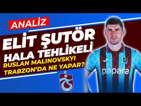 SAHA İÇİ LİDERİ! RUSLAN MALINOVSKIY TRABZONSPOR'DA NE YAPAR? MALINOVSKIY ANALİZ