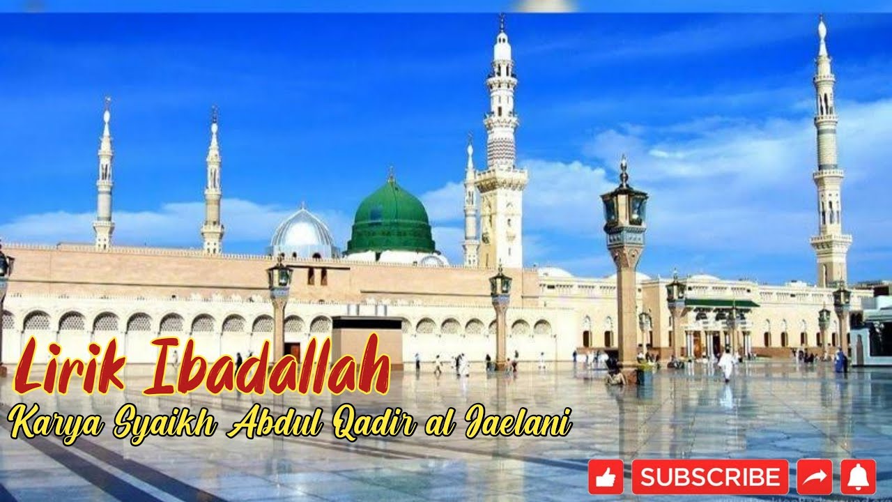 SHOLAWAT SYAIKH ABDUL QODIR AL JAELANI | IBADALLAH - YouTube
