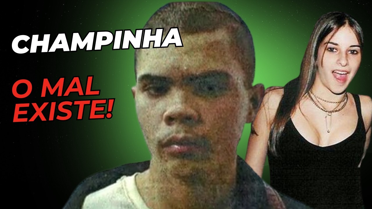 CHAMPINHA - TUDO O QUE VOCÊ PRECISA SABER SOBRE O CASO - YouTube
