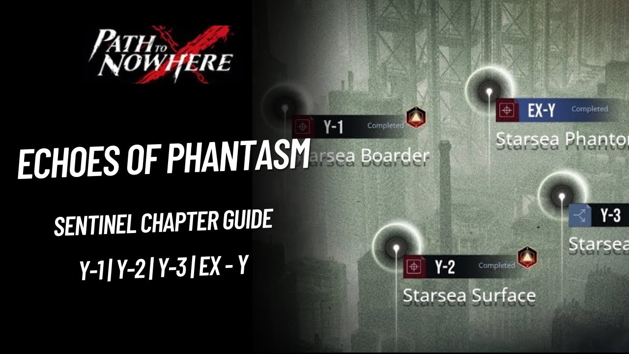 [Path To Nowhere] - Echoes Of Phantasm: Sentinel Chapter | Guide Y ...