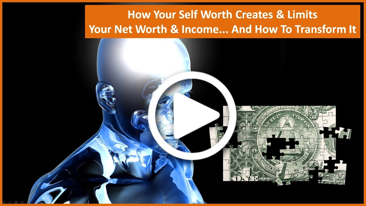 How Your Self Worth Creates & Limits Your Net Worth & Financial Freedom ...