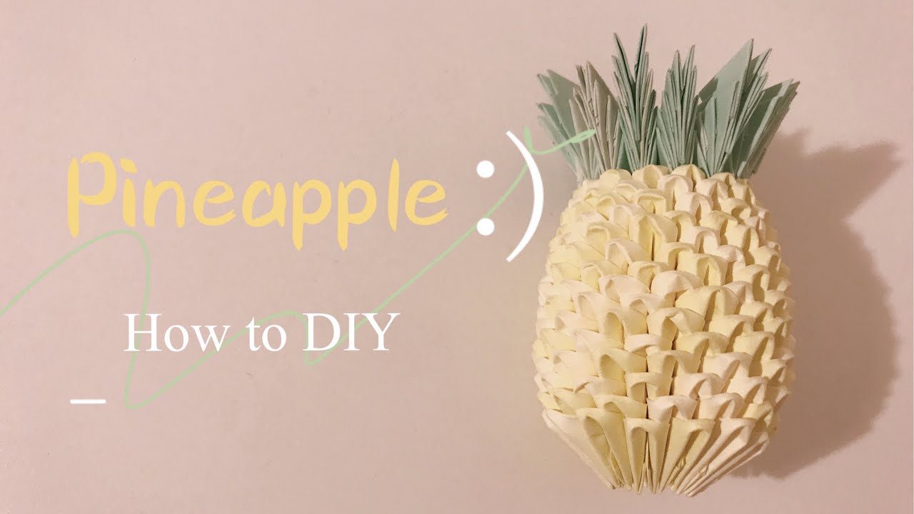 How to DIY : 3D Mini Origami Pineapple (Step-by-step) - YouTube