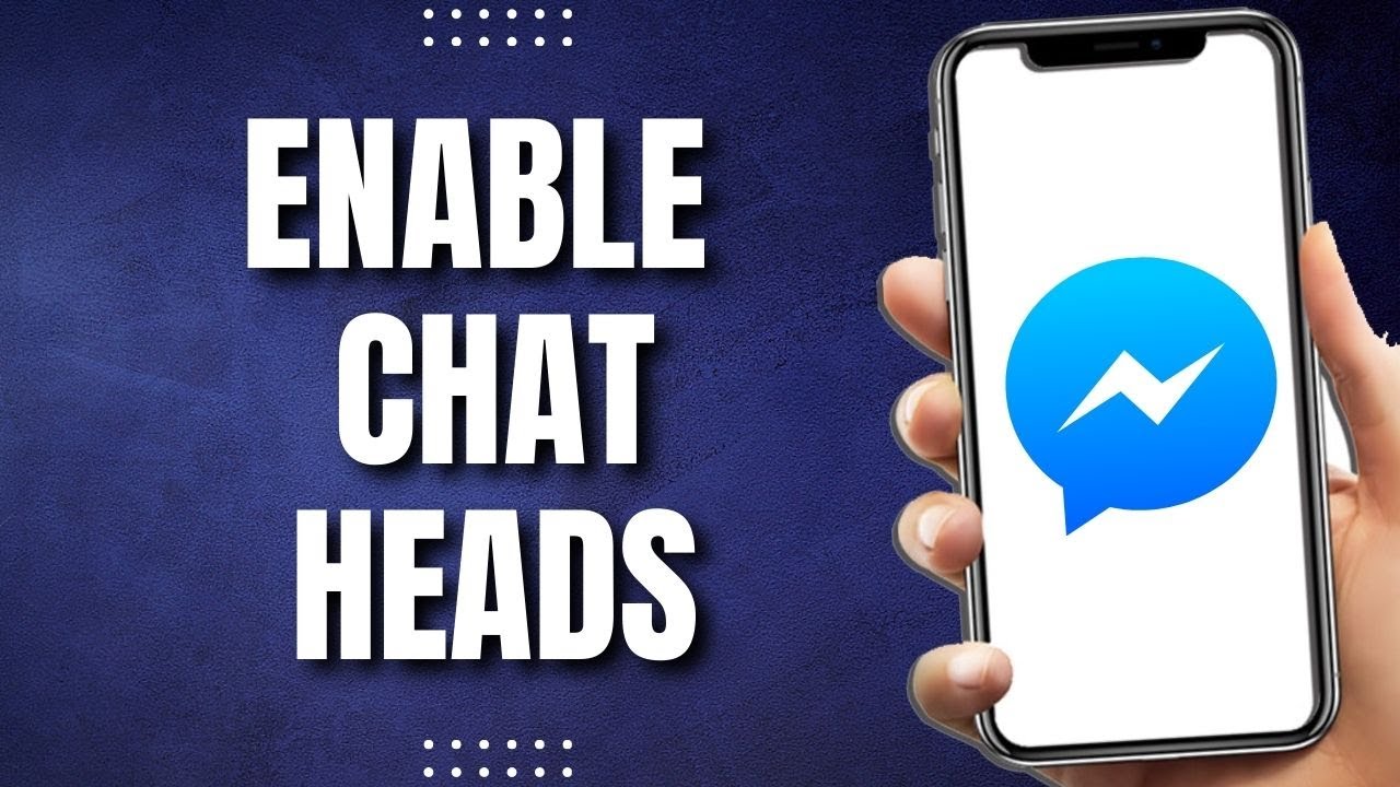 How To Enable Chat Heads In Messenger (2023) - YouTube