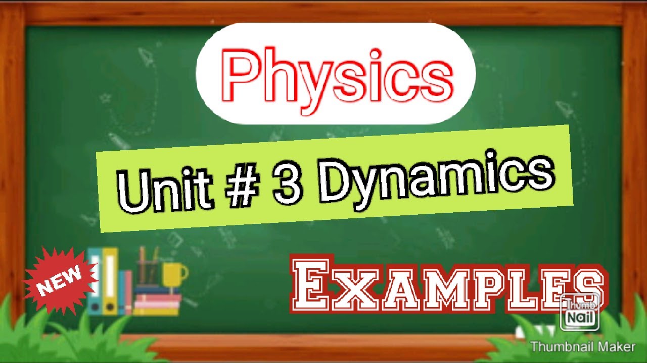 Physics Class 9 Unit 3 Examples Chapter 3 Dynamics Class 9 Physics physics-class-9-unit-3-examples-chapter-3-dynamics-class-9-physics