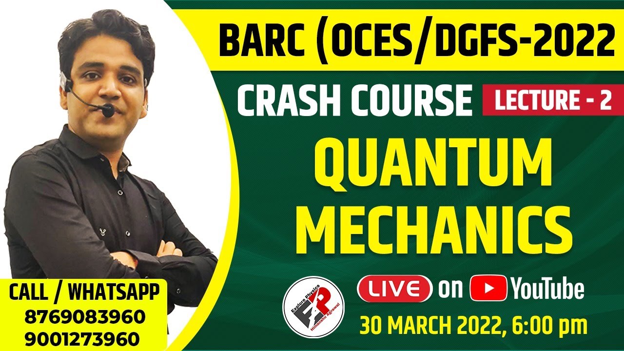 QUANTUM MECHANICS (lECTURE-2) I BARC - 2022 CRASH COURSE I EXPLORE ...