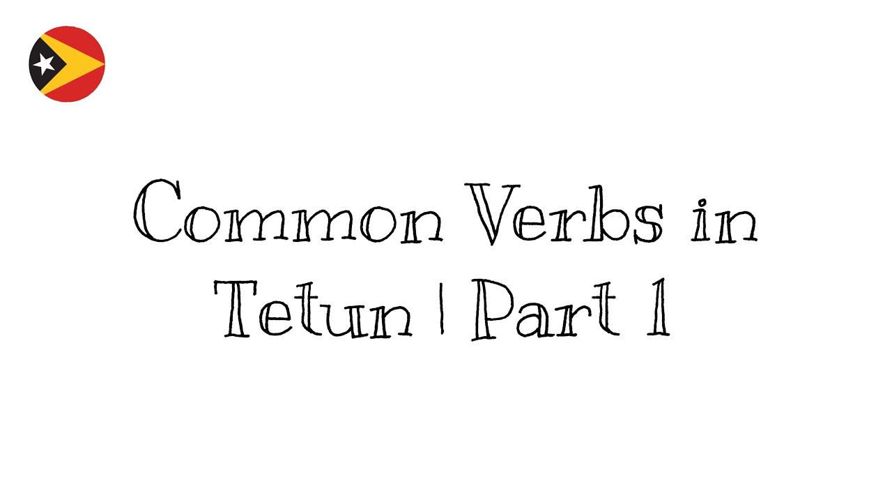 Common Verbs in Tetun | Part 1 - YouTube