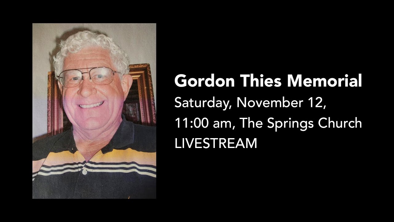 Memorial Service for Gordon Thies - YouTube