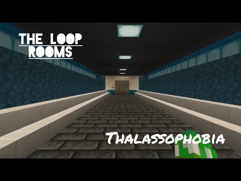 The Loop Rooms Chapter 3 Thalassophobia - YouTube