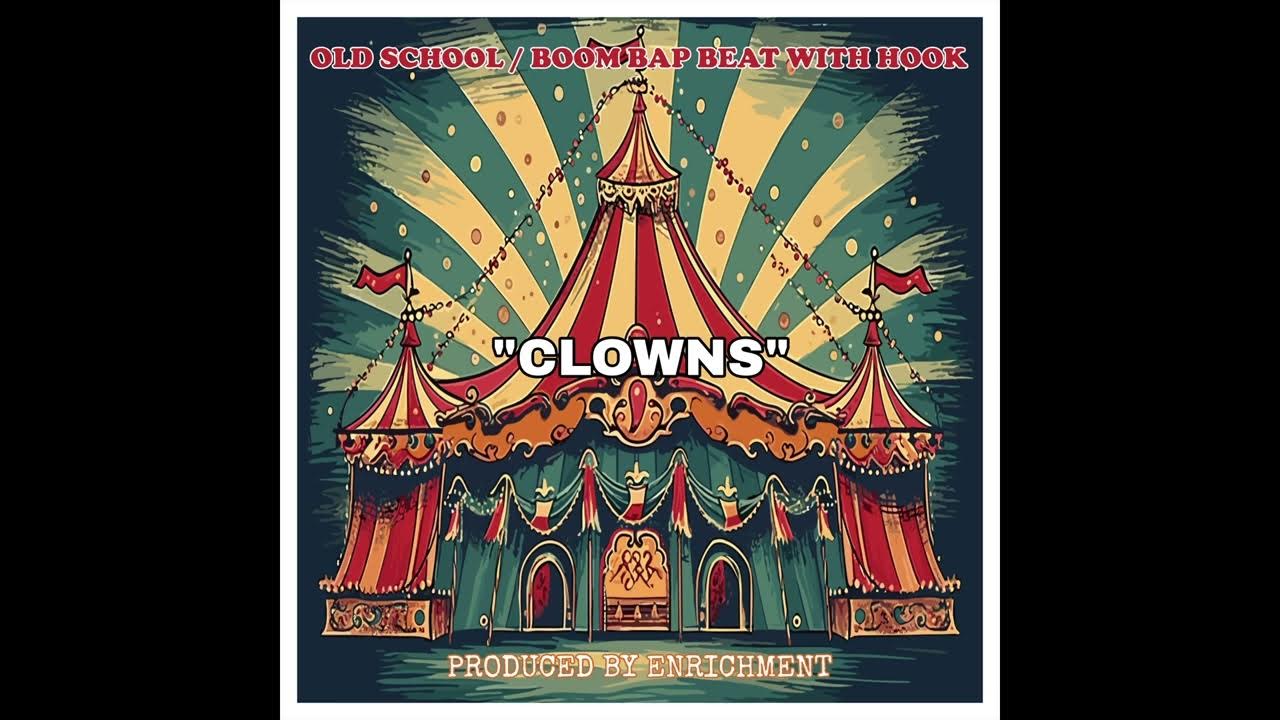 Clowns (Old School / Boom Bap Beat With Hook) (Produced By Enrichment) - YouTube