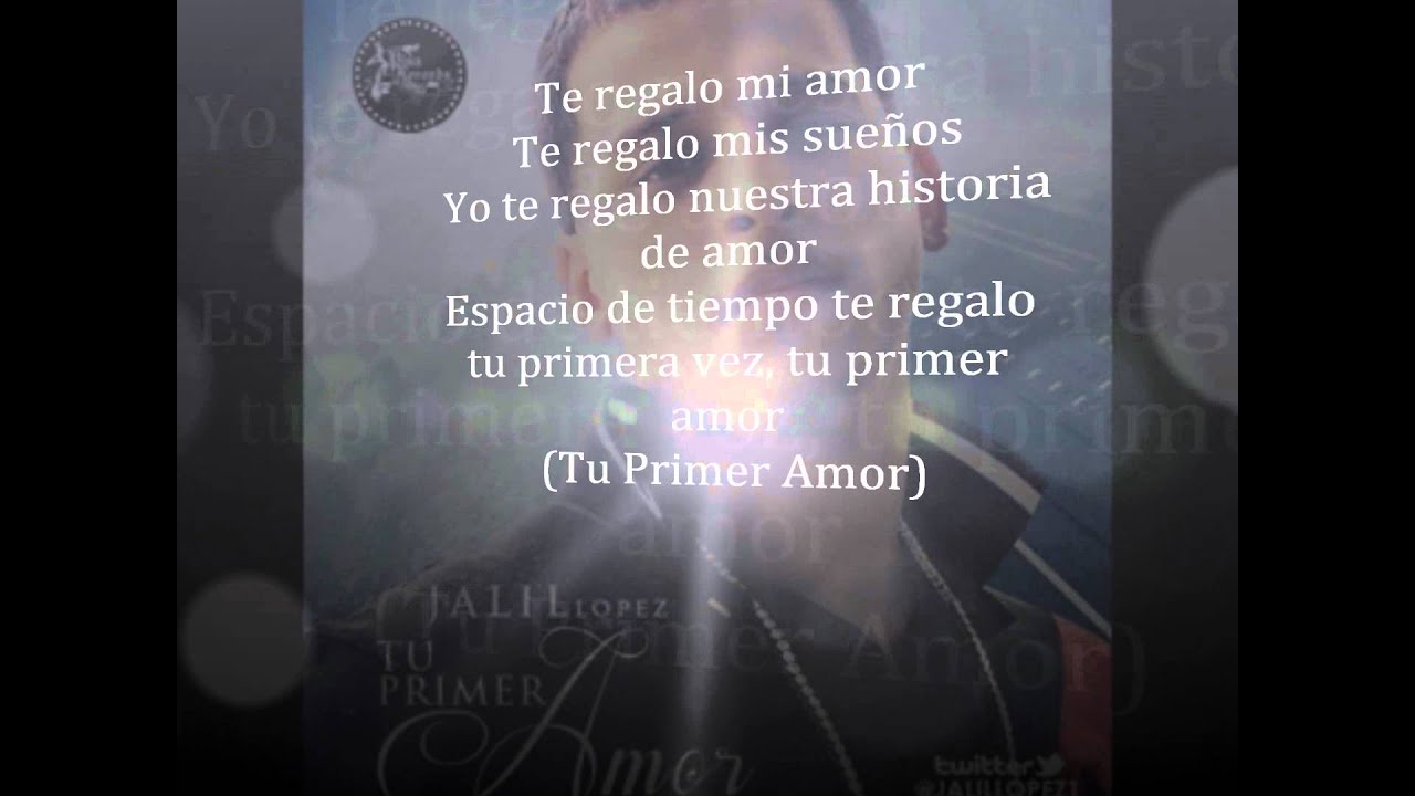Tu Primer Amor - Jalil Lopez (Letra) ♫Official 2012♫ - YouTube