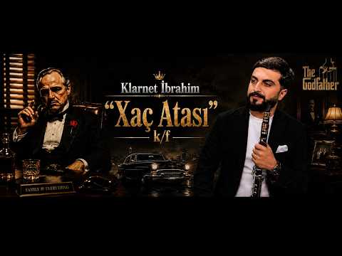 Klarnet İbrahim Xaç Atasi K\\F yeni 2026