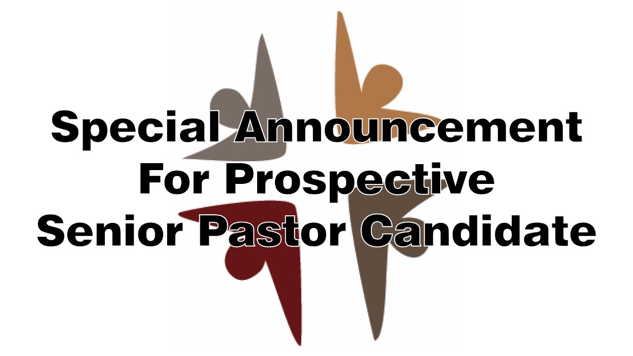 Special Announcement About Prospective Pastor Candidate - YouTube