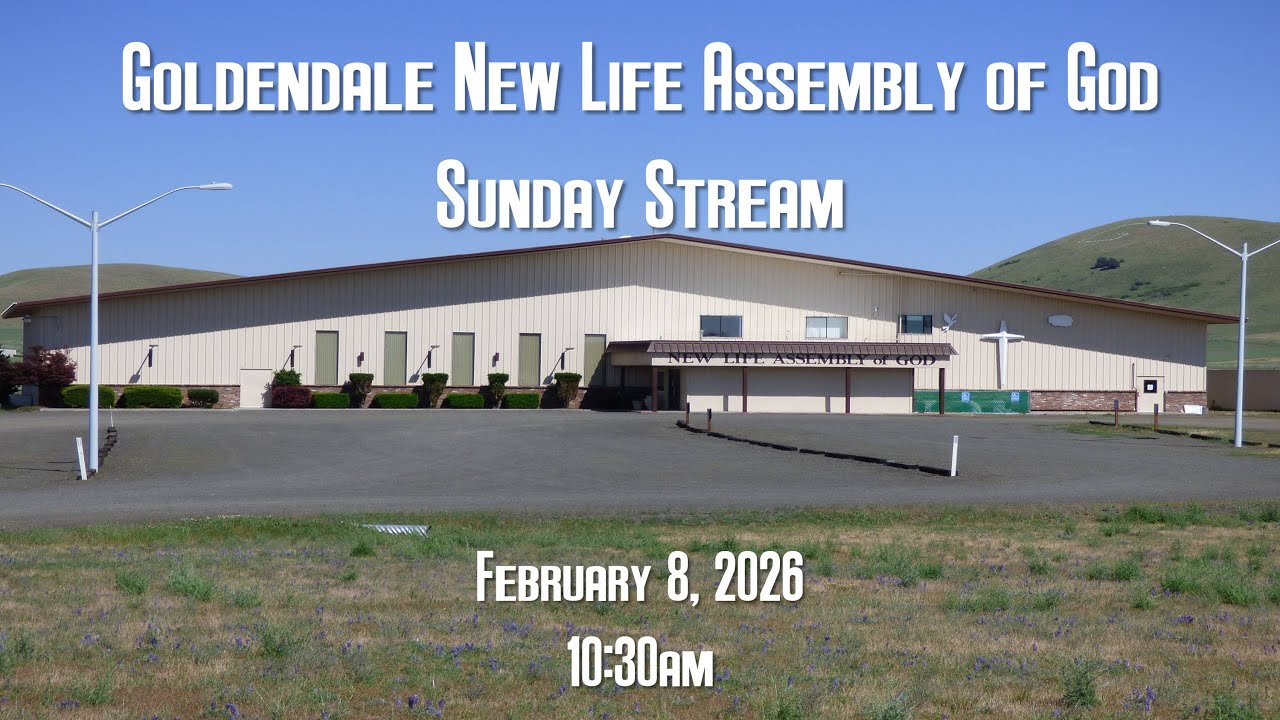 Goldendale New Life Assembly of God Live (February 8, 2026) - YouTube