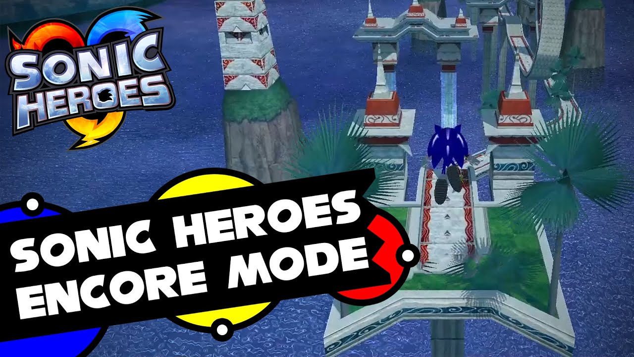 Encore Mode Mod! - Sonic Heroes Mods (PC) - YouTube