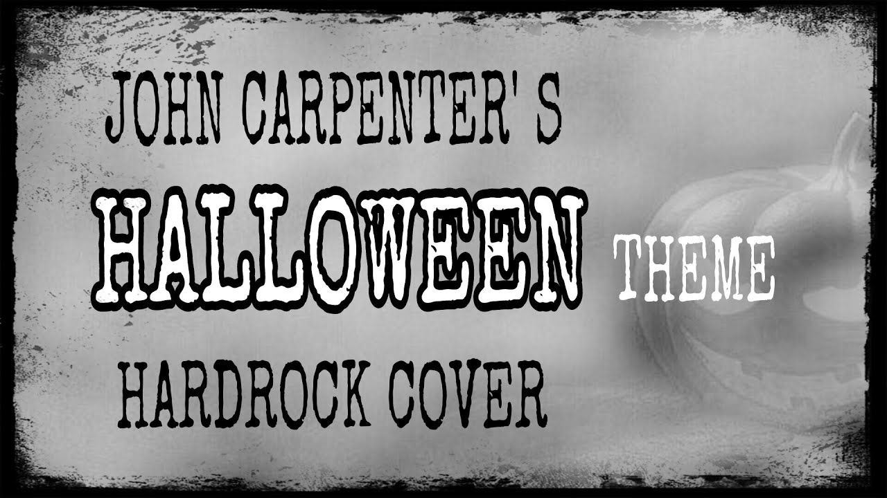 'HALLOWEEN' MAIN THEME (JOHN CARPENTER) GUITAR COVER - YouTube