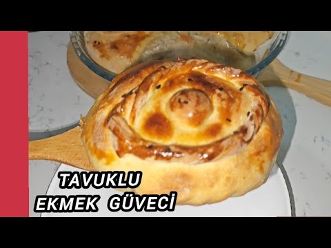 Fırında Tavuklu Ekmek Güveç 👉Hem Pratik Hem Çok Şık Ana Yemek Tarifi 