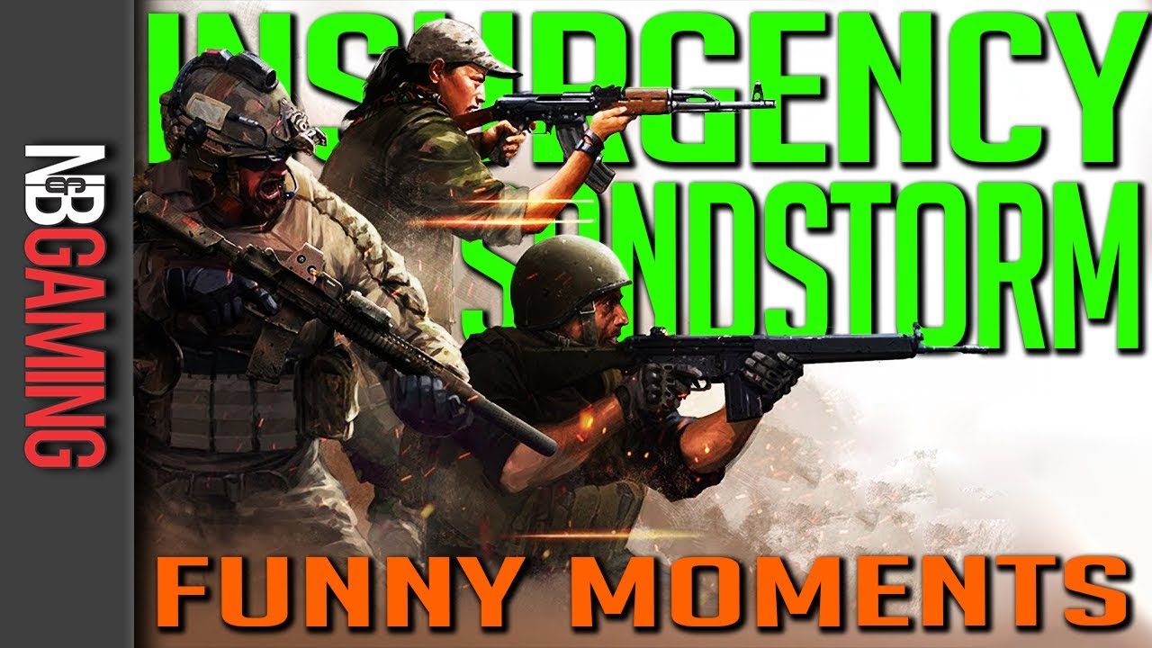 Insurgency: Sandstorm - Funny Moments and Highlights - YouTube