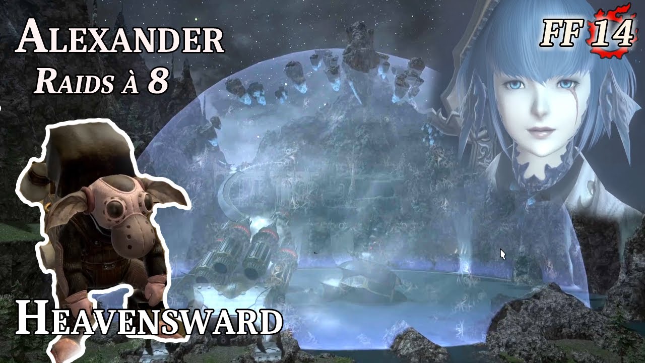 [FF14] Alexander - Raid à 8 [FR] (Heavensward) - YouTube