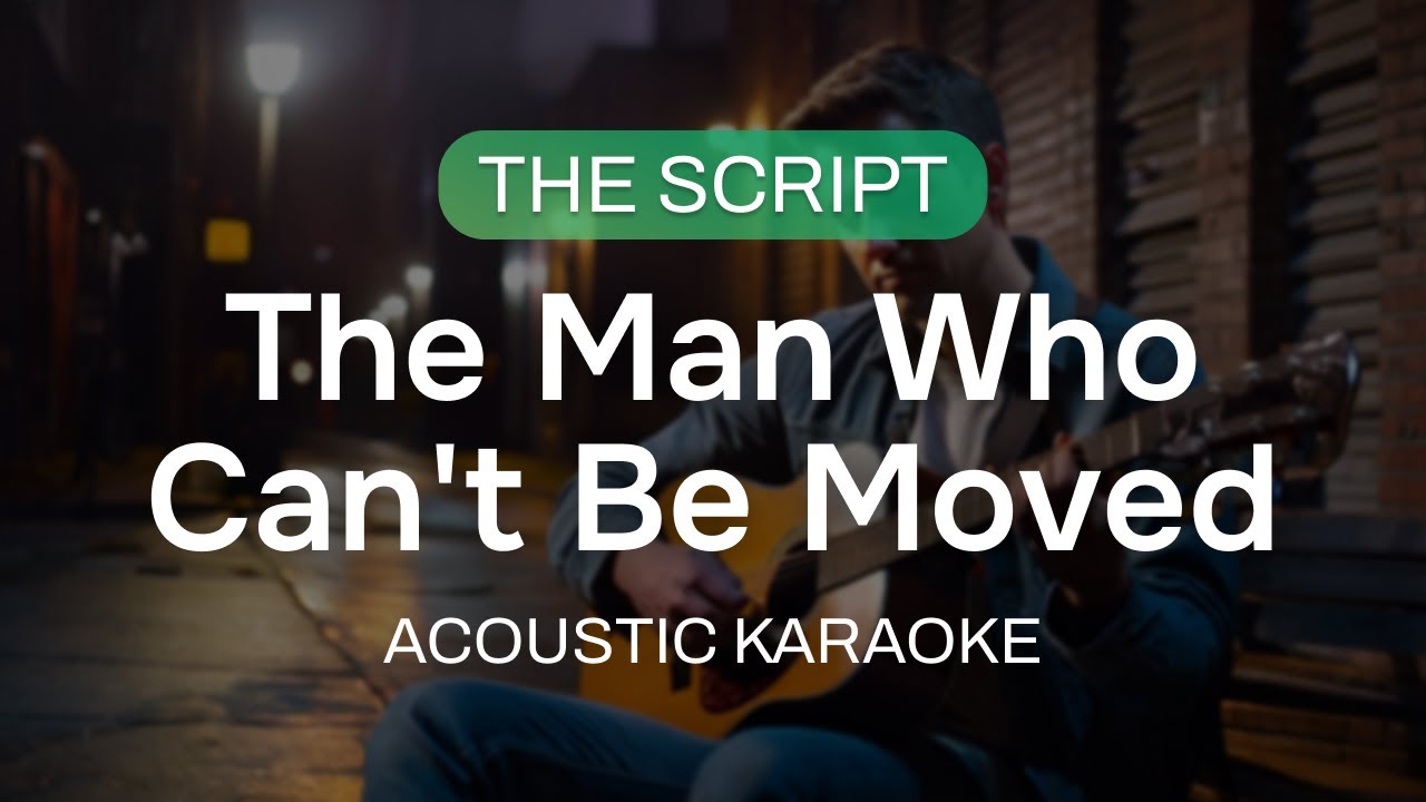 The Man Who Can't Be Moved - The Script | Guitar Acoustic Karaoke - YouTube
