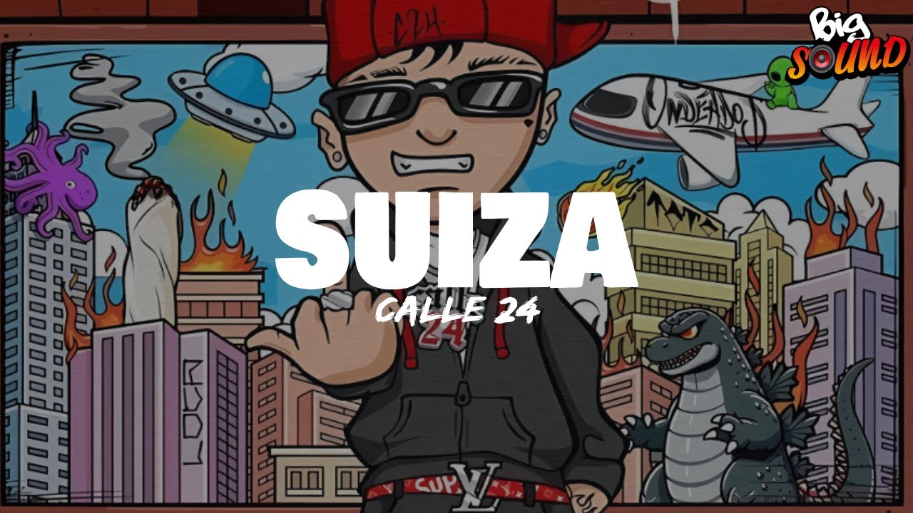 Calle 24 - SUIZA(Letra) - YouTube