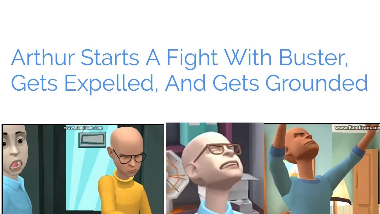 Arthur Starts A Fight With Buster, Gets Expelled, And Gets Grounded ...