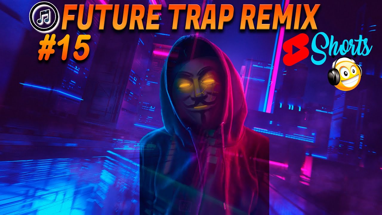 Future Trap Remix #Shorts #15 - YouTube