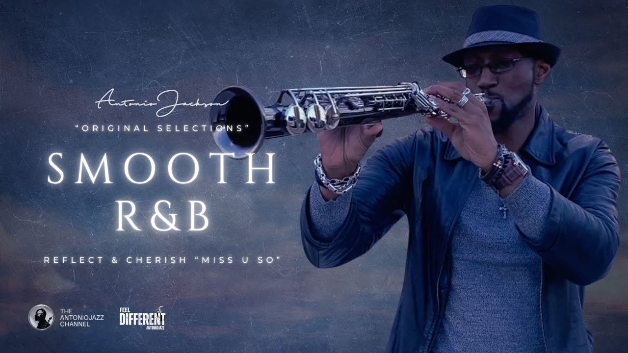 Smooth R&B Saxophone | Miss U So | Reflect & Cherish The Moments - Sax ...
