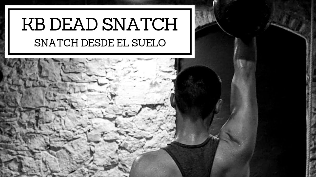 1KB Dead Snatch (Snatch desde el suelo) ** Kettlebells Barcelona - www ...