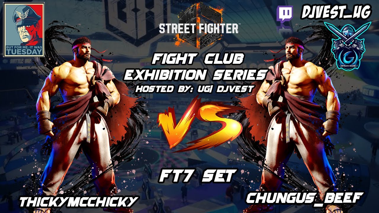 SF6 Fight Club Exhibition Series - ThickyMcChicky VS Chungus_Beef FT7 ...