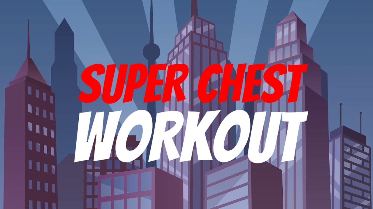 Superhero Chest Workout - Super Chest - YouTube