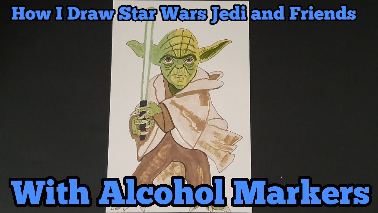 How I Draw Star Wars Jedi and Friends with Alcohol Markers - YouTube