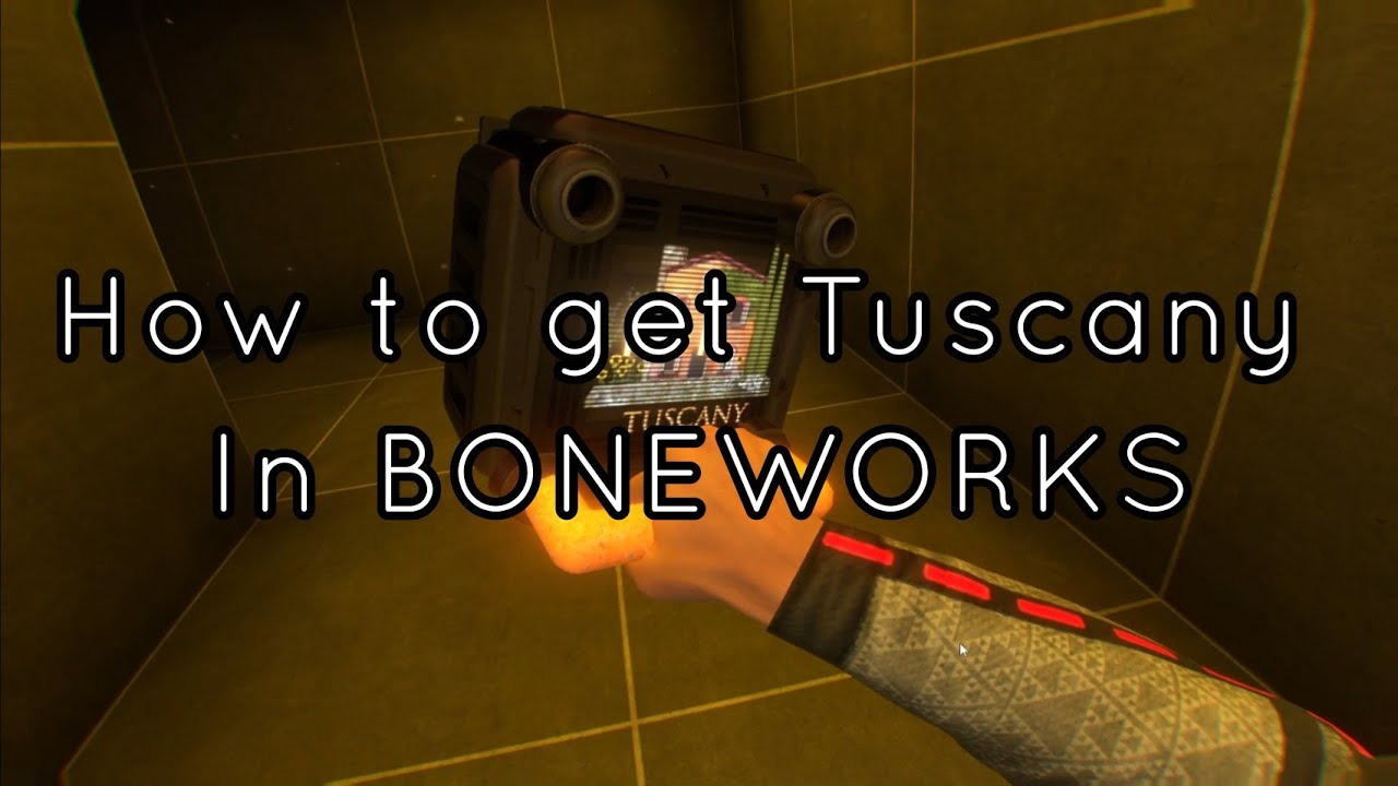 How to get Tuscany in BONEWORKS! - YouTube