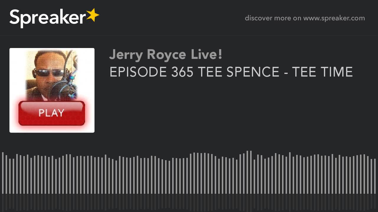EPISODE 365 TEE SPENCE - TEE TIME - YouTube
