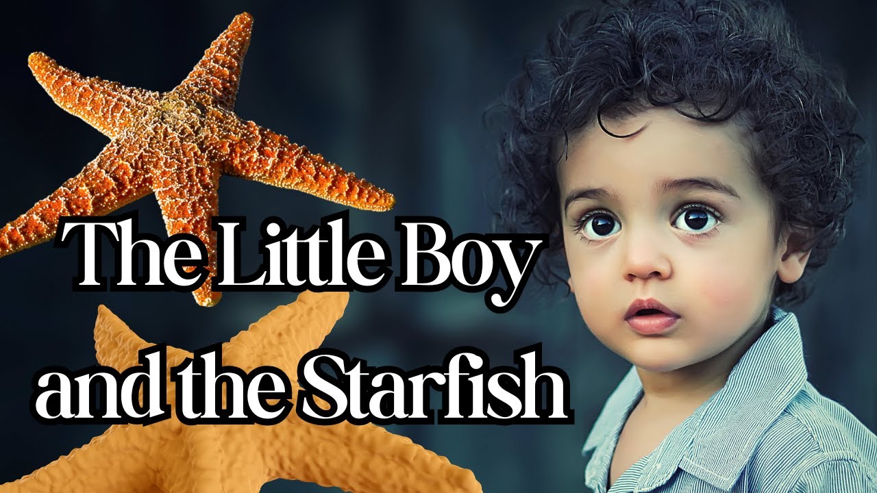The Little Boy and the Starfish: Making a Difference | Kids Inspiration ...