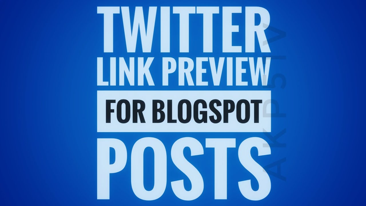 Set Blogspot Link Preview on Twitter with Twitter Card Code Type ...